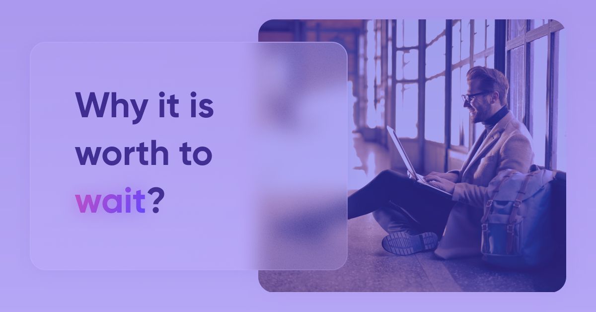 Why is it worth waiting? - Debitum Investments